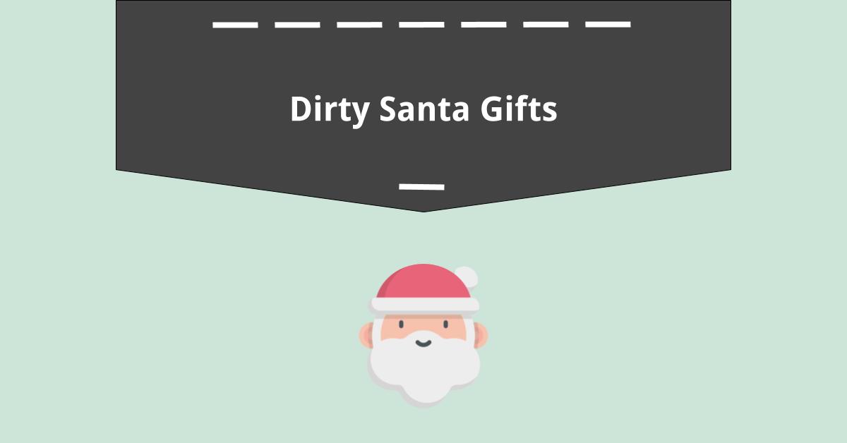 31 Dirty Santa Gift Ideas Everyone Will Fight For - GiftTable