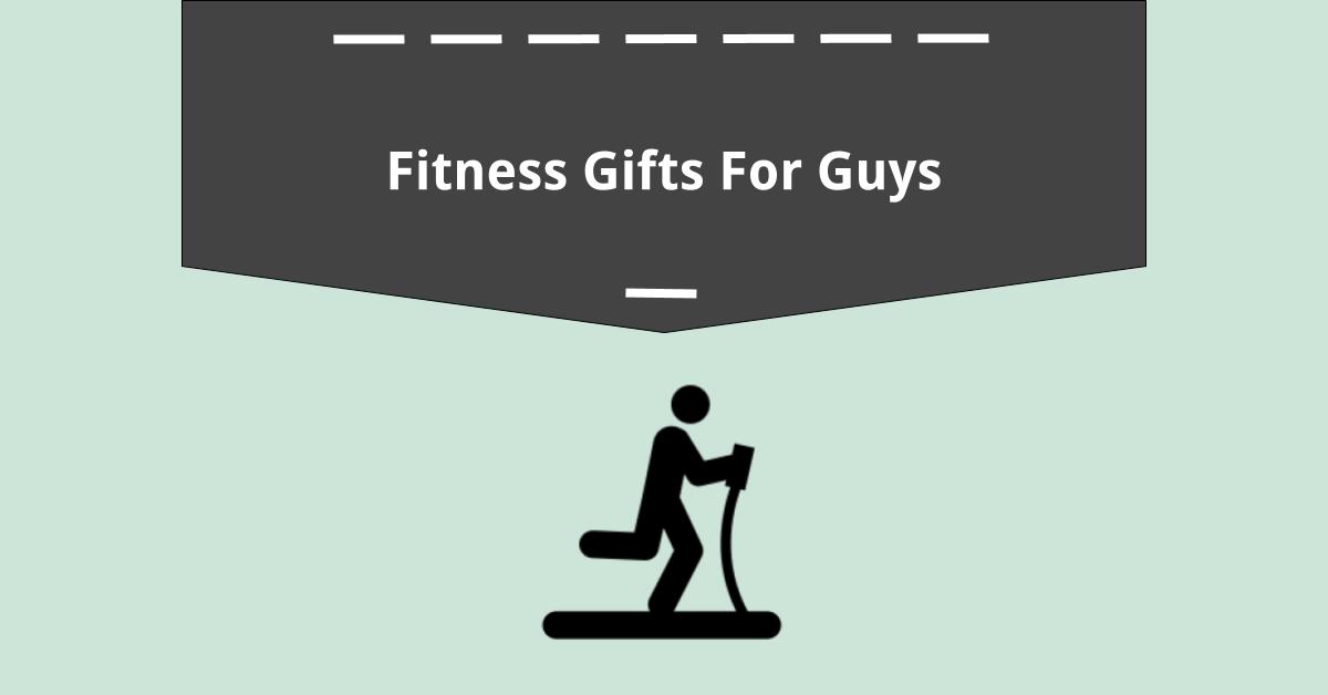 27 Fantastic Fitness Gifts For Guys That'll Rock His World! - GiftTable